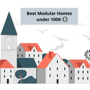 Best prefab, modular, mobile homes for sale under $100k