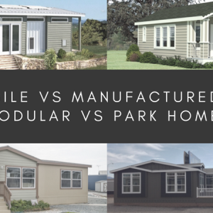 Mobile vs Manufactured vs Modular vs Park Homes