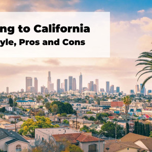 Moving to California, is California a good place to live, lifestyle ...