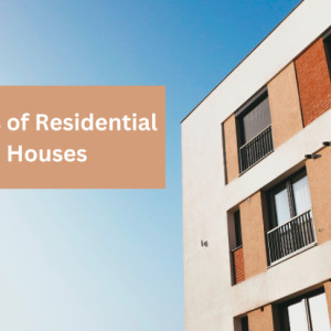 Types of residence, types of residential houses
