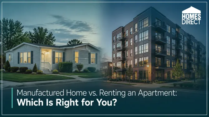 Manufactured Home vs. Renting an Apartment: 2026 Guide