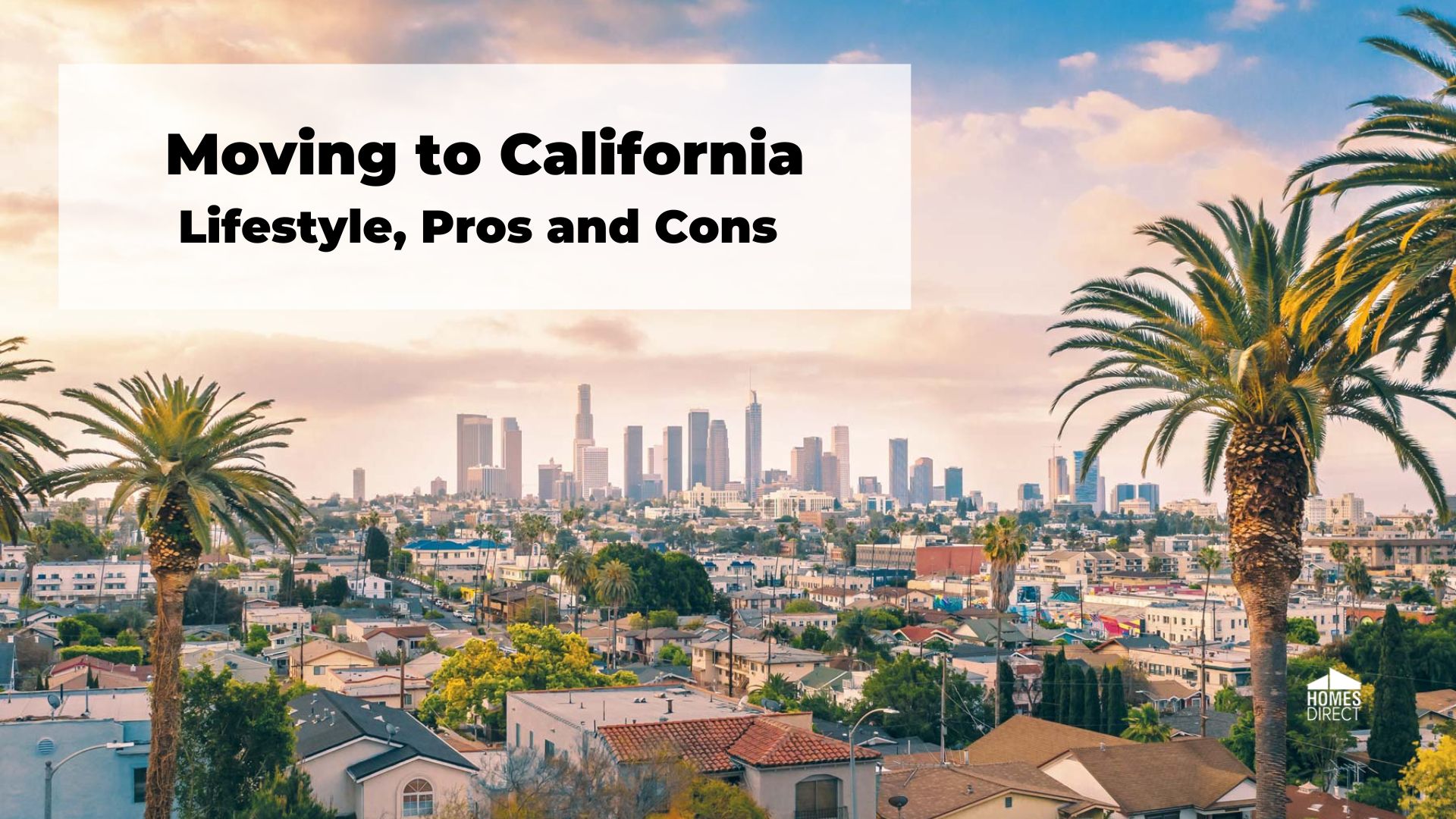 Moving to California, Pros and Cons of Living in California